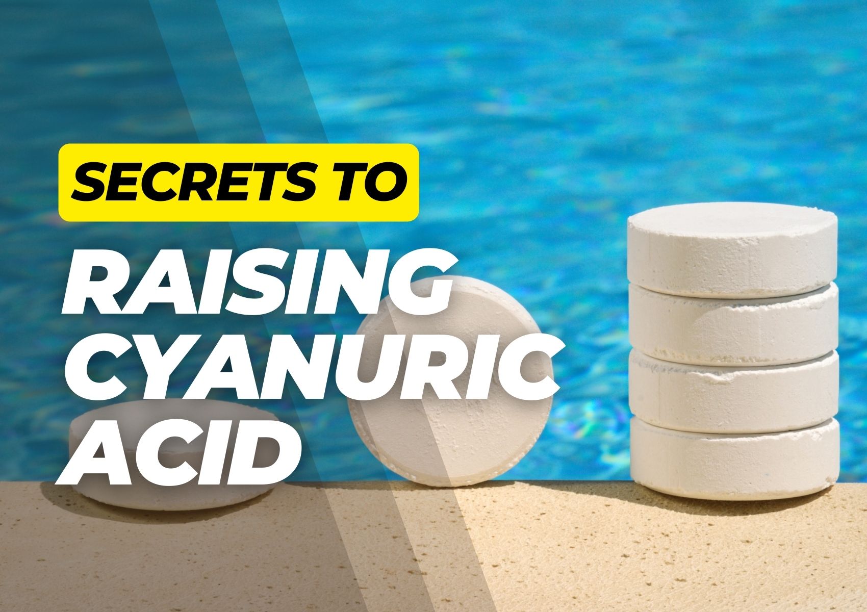 How to Raise Cyanuric Acid in Your Pool - Pristine Pool Academy